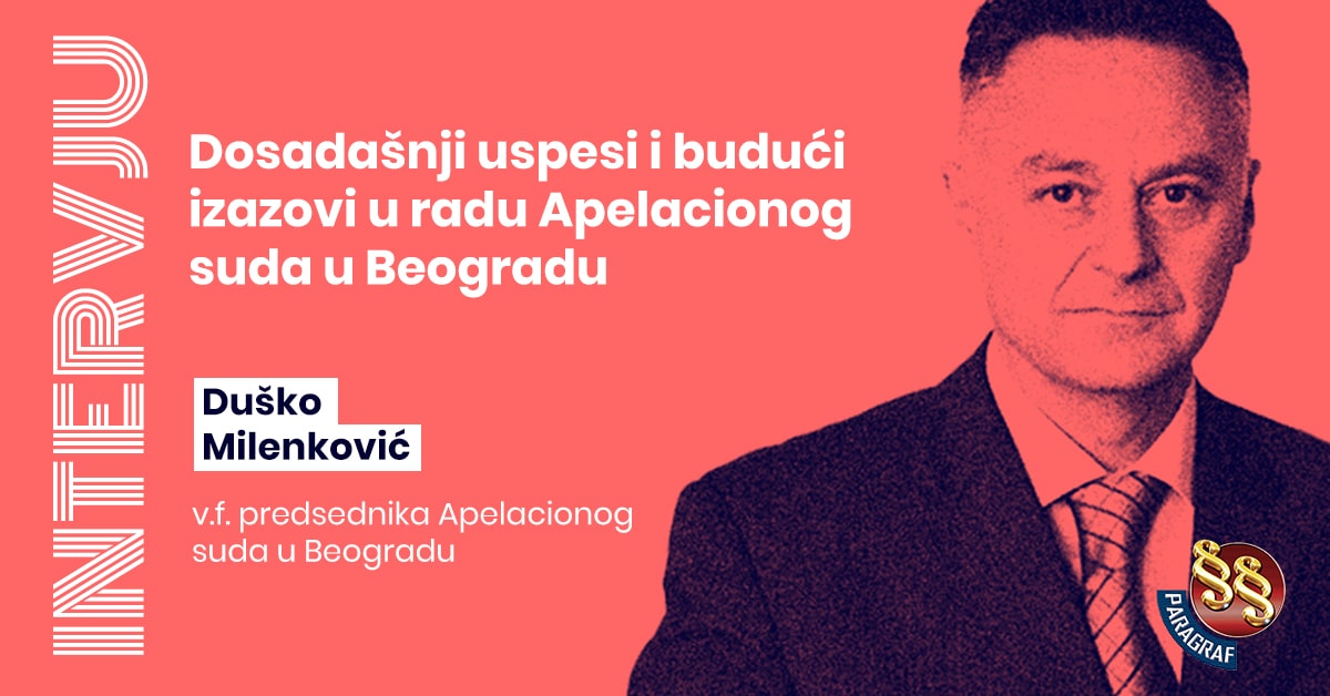 Dosadašnji uspesi i budući izazovi u radu Apelacionog suda u Beogradu ...