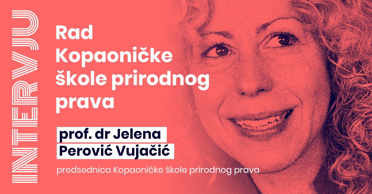 Rad Kopaoničke škole prirodnog prava sa Jelenom Perovićem Vujačićem ...